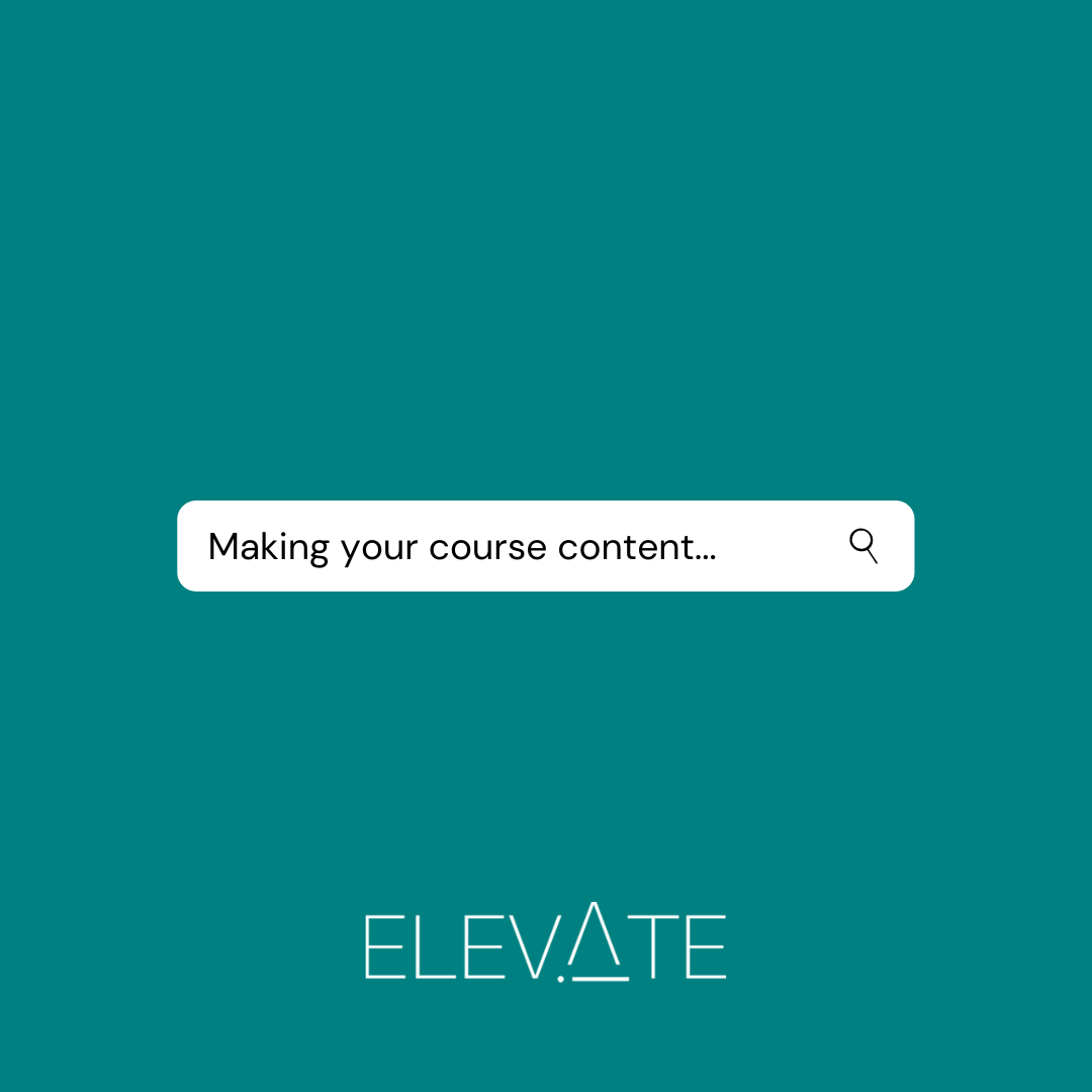 Elevate Agency - How-to Create Amazing Content for your Online Course
